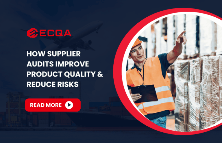 How Supplier Audits Improve Product Quality & Reduce Risks