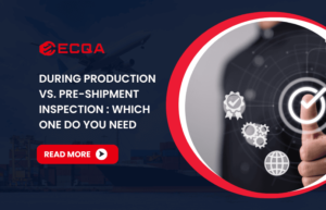 During Production VS. Pre-Shipment Inspection | ECQA
